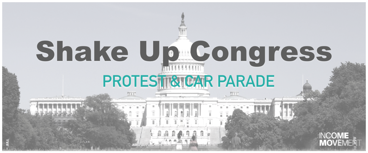 We Need Monthly Payments! "Shake Up Congress" Protest & Car Parade