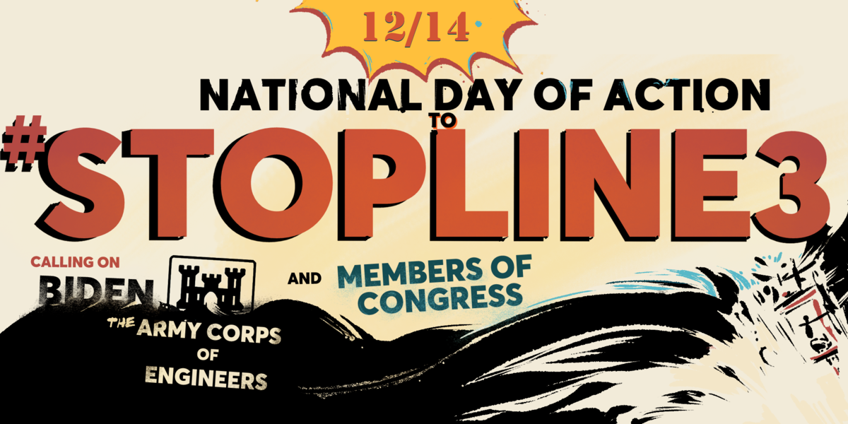 Dec 14 Nationwide Actions: Stop Line 3, Protect the Gulf - Action Network