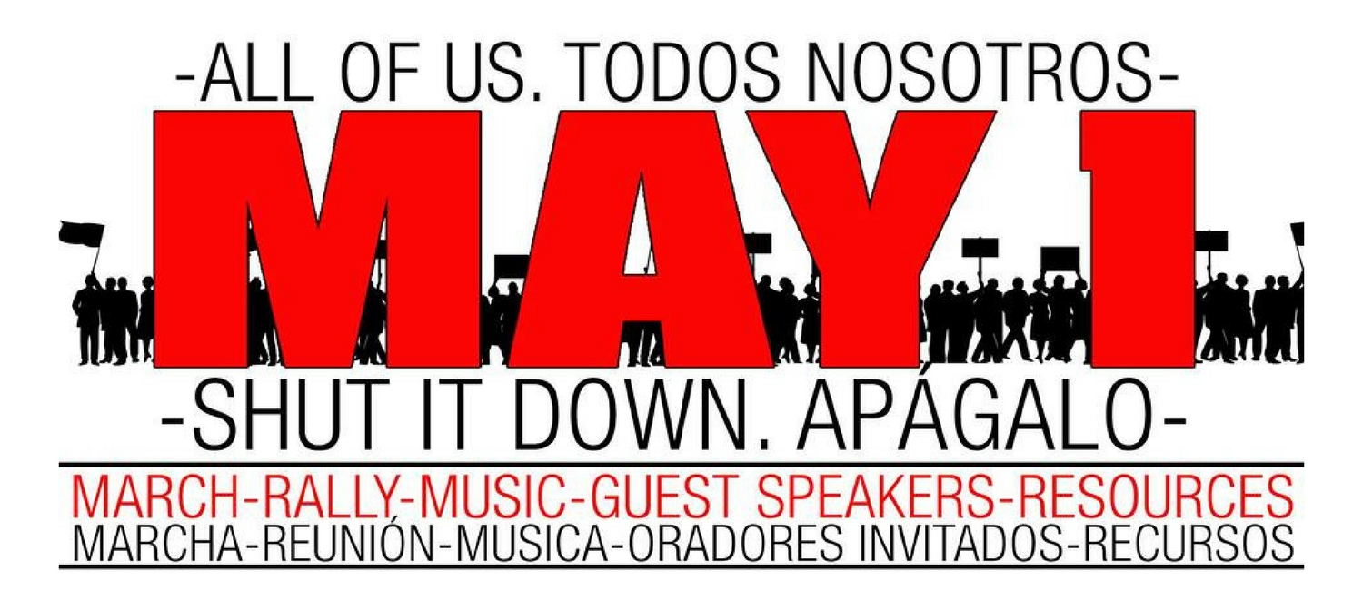 May 1 SHUT IT DOWN MARCH - Action Network