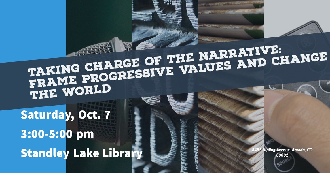 Taking Charge of the Narrative: Frame Progressive Values and Change the ...