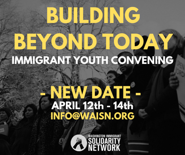 2019 Building Beyond Today - Immigrant Youth Convening - Action Network