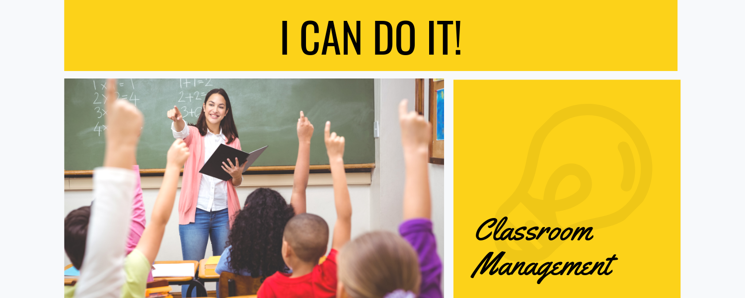 I Can Do It! Classroom Management - Action Network