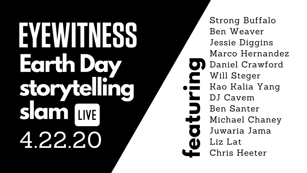 Eyewitness: Earth Day Storytelling Slam - Action Network