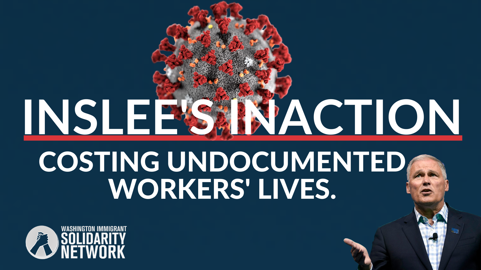 Inslee’s Inaction is Costing Undocumented Workers Lives - Action Network