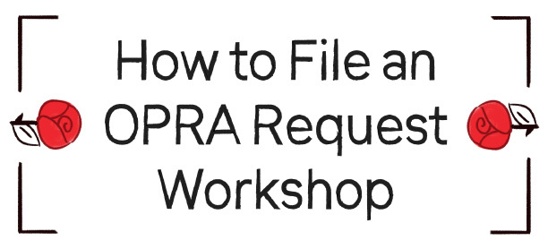 How to File an OPRA Request Workshop - Action Network