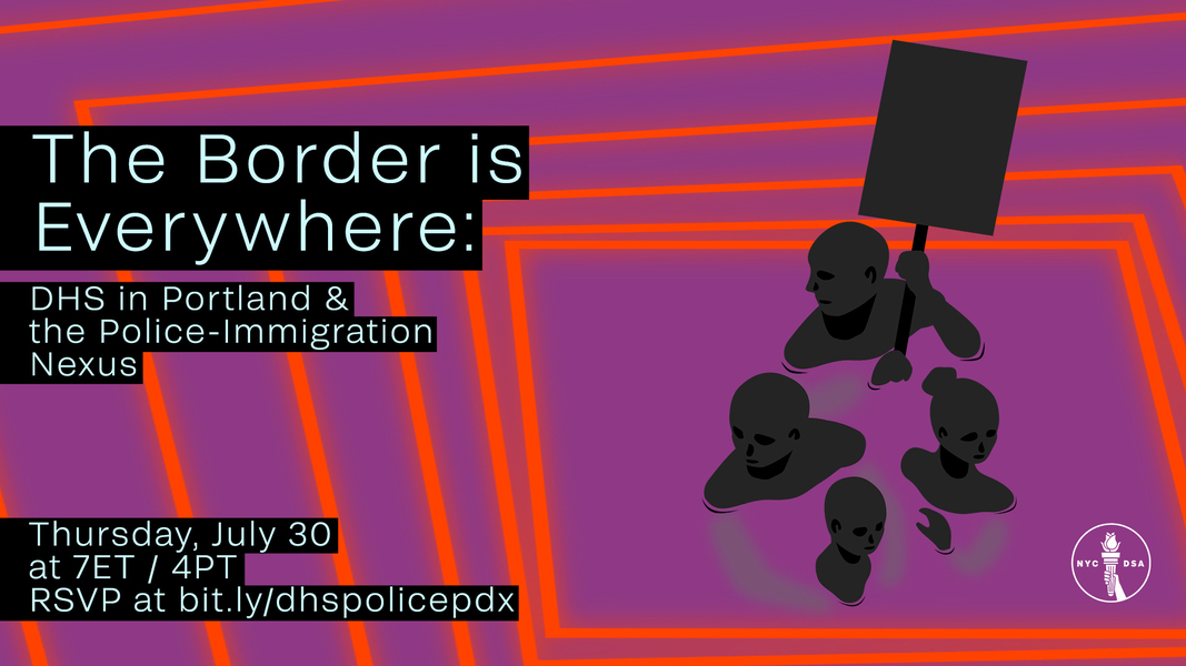 The Border is Everywhere: DHS in Portland & the Police-Immigration ...