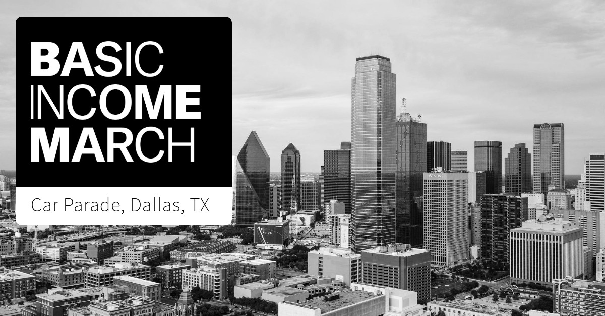 Dallas-Fort Worth Basic Income March (Car Parade) - Action Network