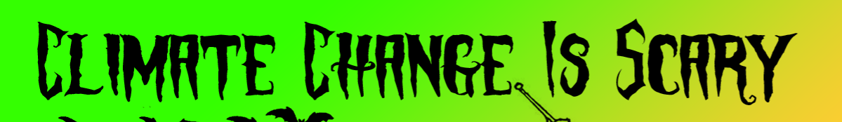 Climate Change is Scary - Procession & Rally - Action Network
