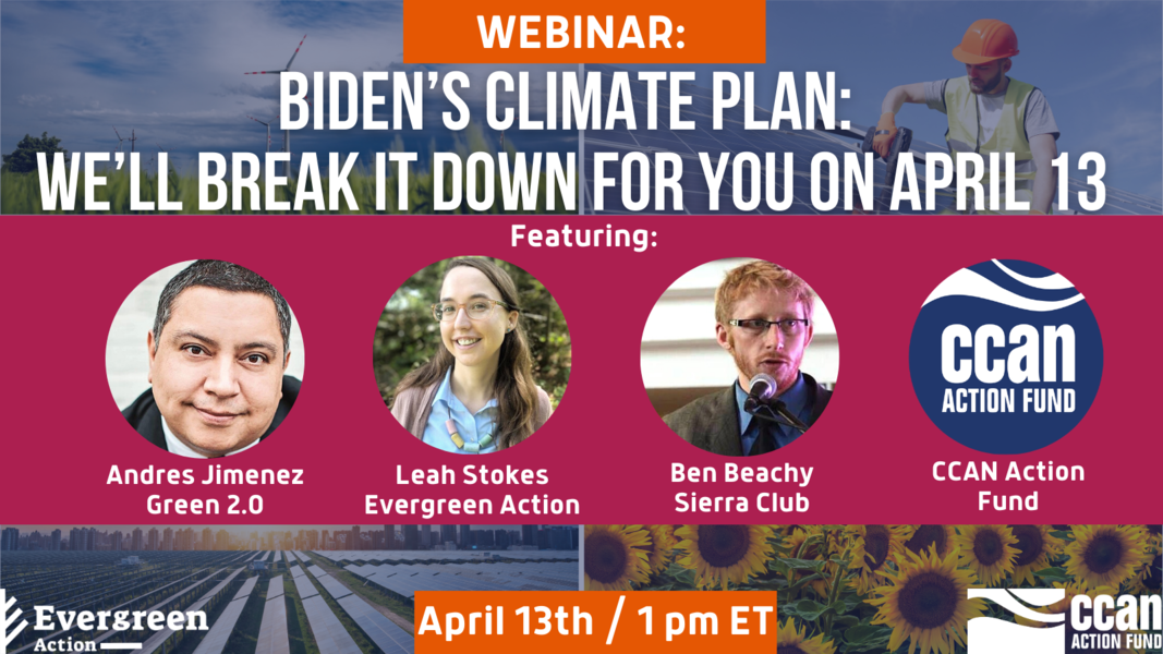 Bidens Climate Plan Well Break It Down For You On April 13 Action