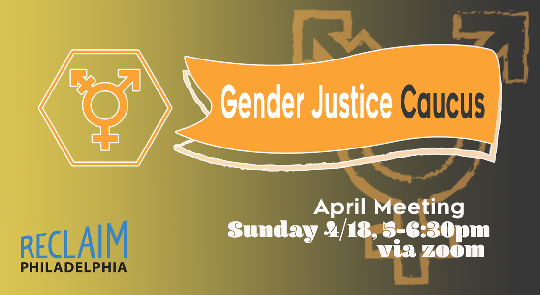 Gender Justice Caucus APRIL Meeting - Action Network