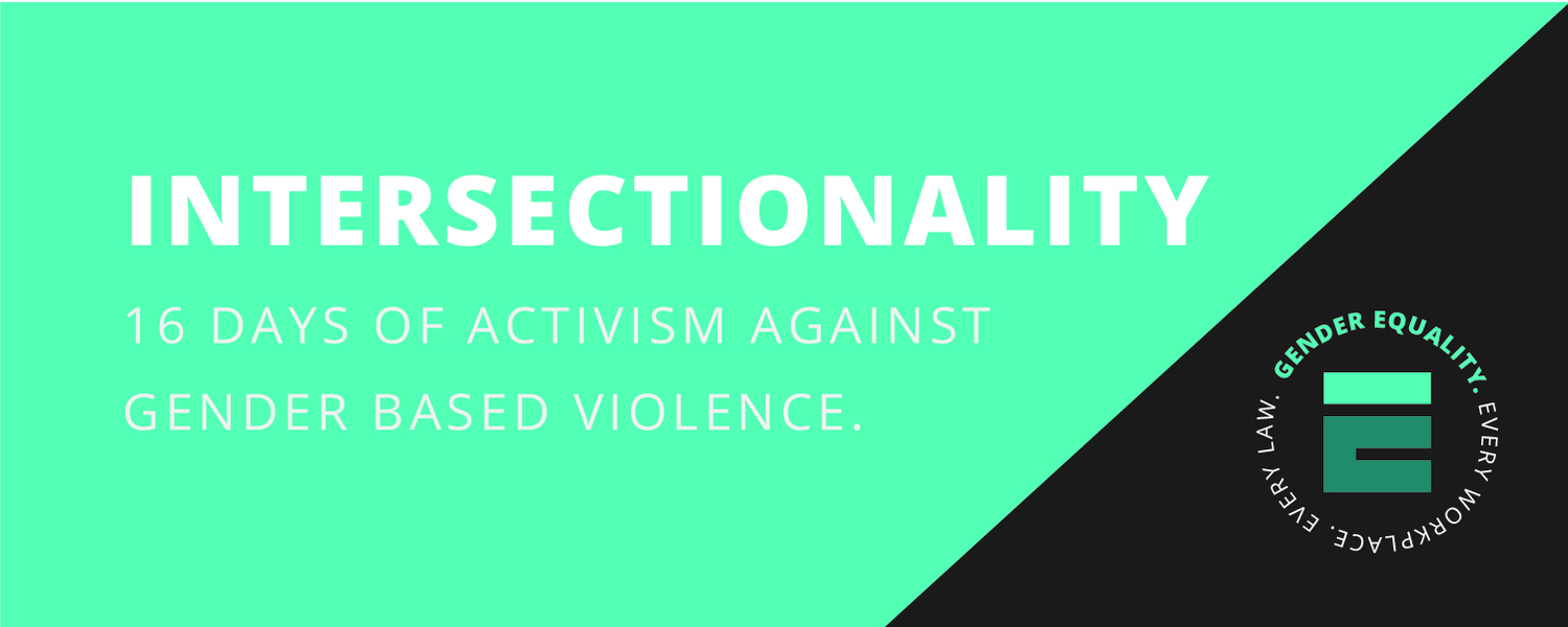 Intersectionality - 16 Days of Activism Against Gender Based Violence