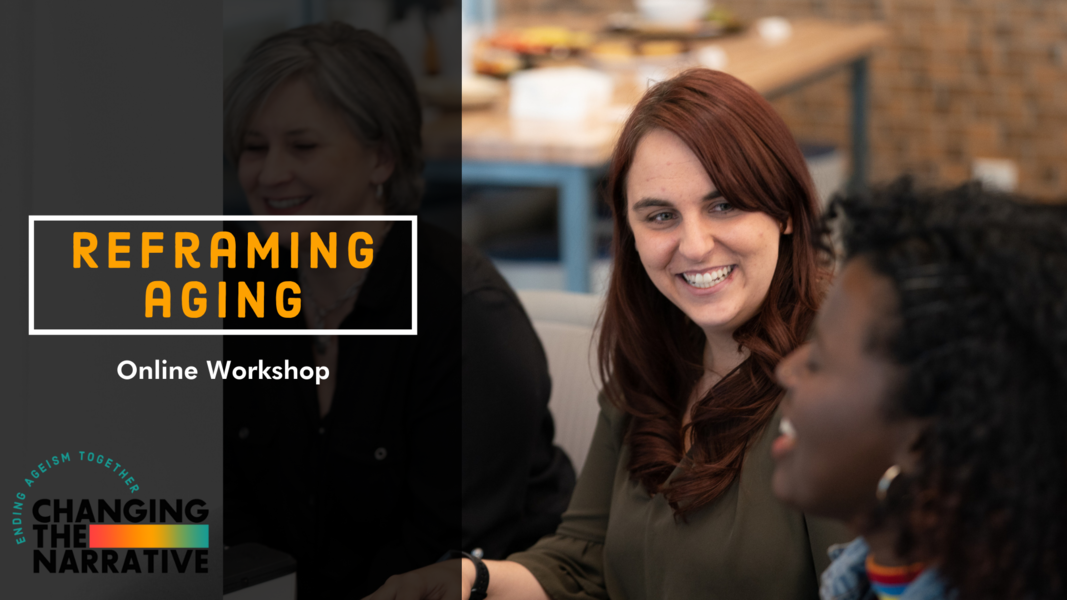 Reframing Aging in 2022: What you need to know now - Action Network