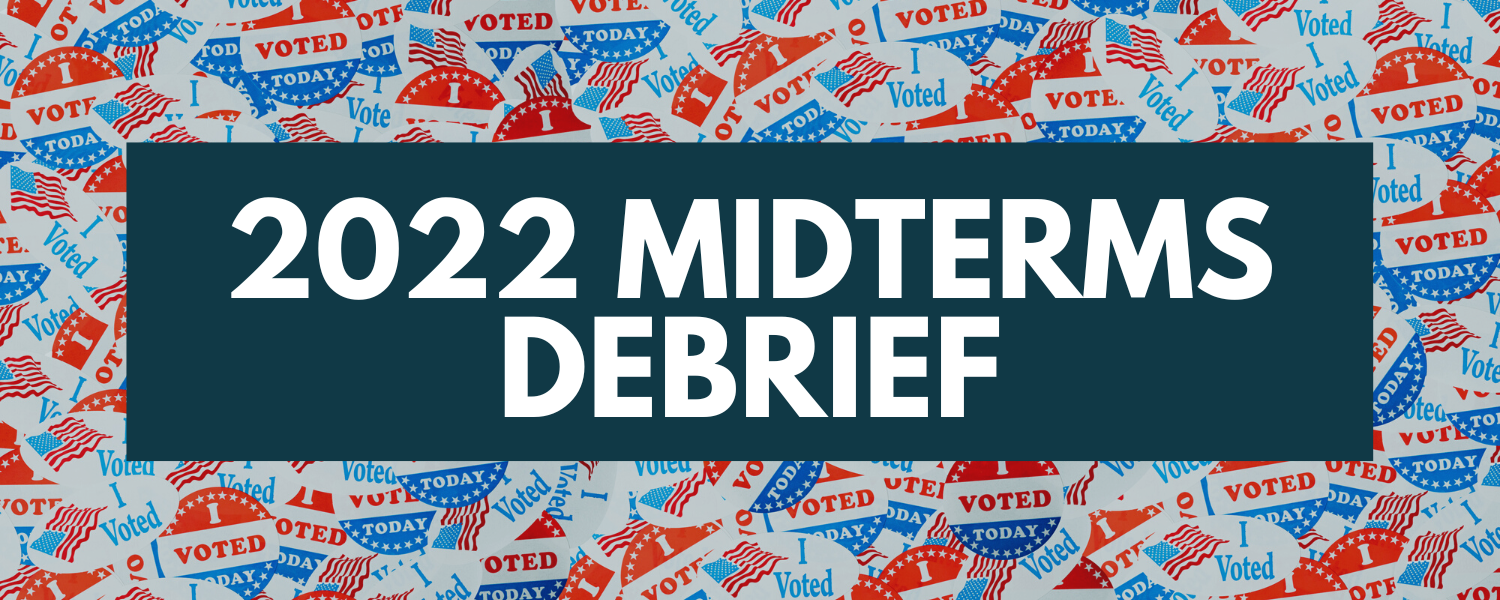 2022 Midterms Debrief