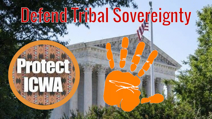 Protect ICWA - Defend the Sacred & Tribal Sovereignty - Action Network