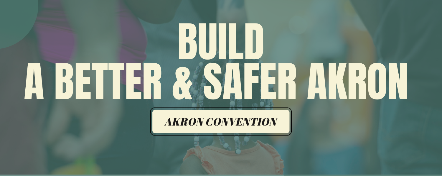 Build A Better & Safer Akron - Action Network