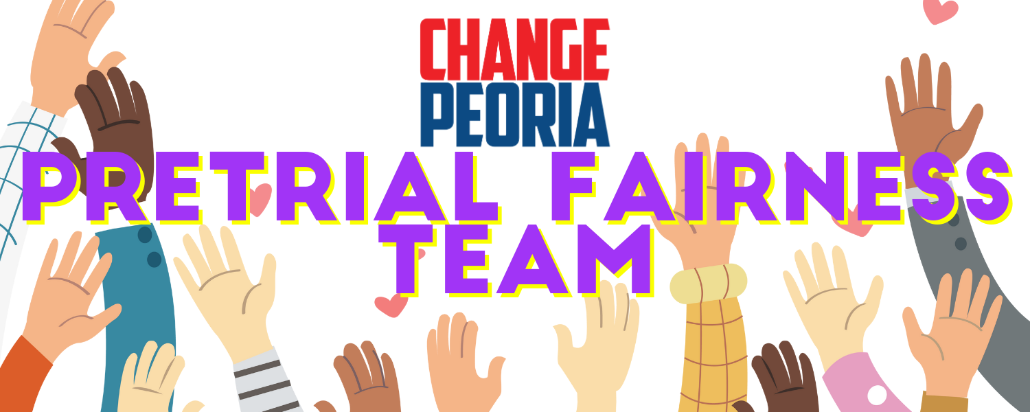 Peoria Area Pretrial Fairness Protection Team Meeting - Action Network