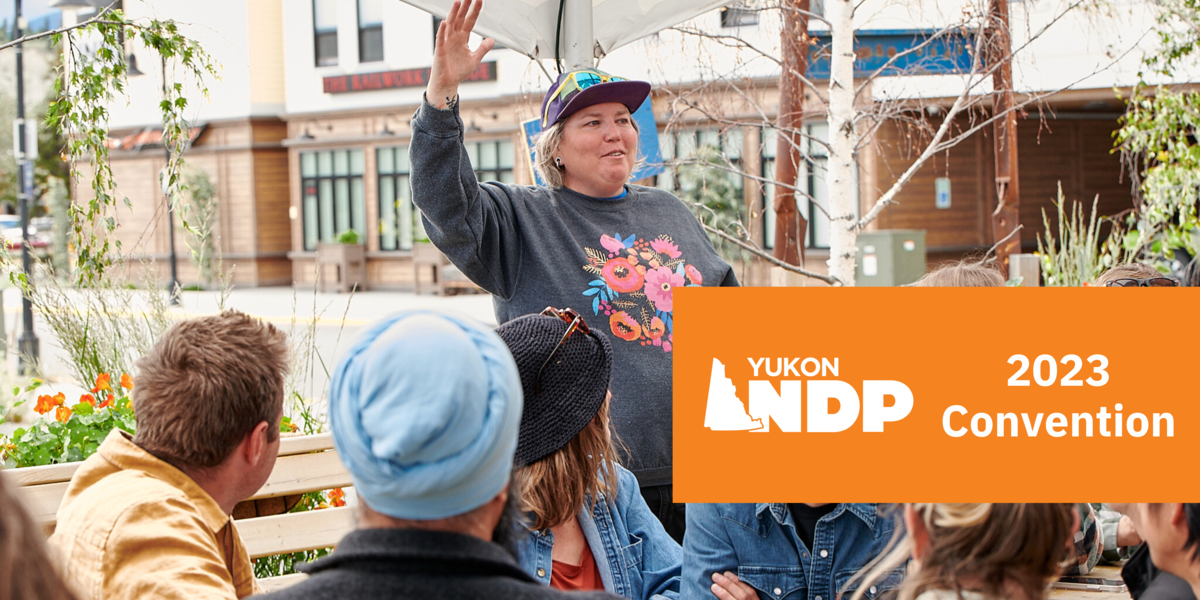 Yukon NDP 2023 Convention - Action Network
