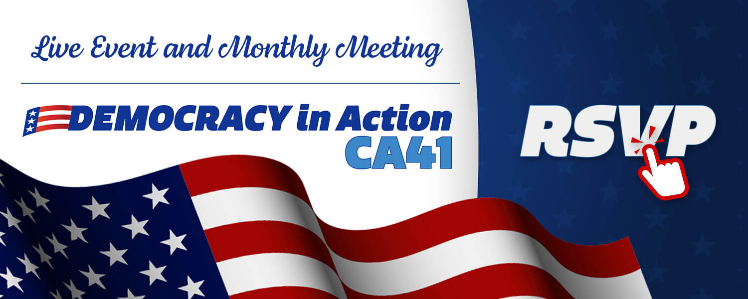 CA41 Democracy in Action Jan 17 ZOOM General Meeting