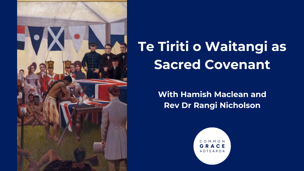 Te Tiriti o Waitangi as Sacred Covenant - Action Network