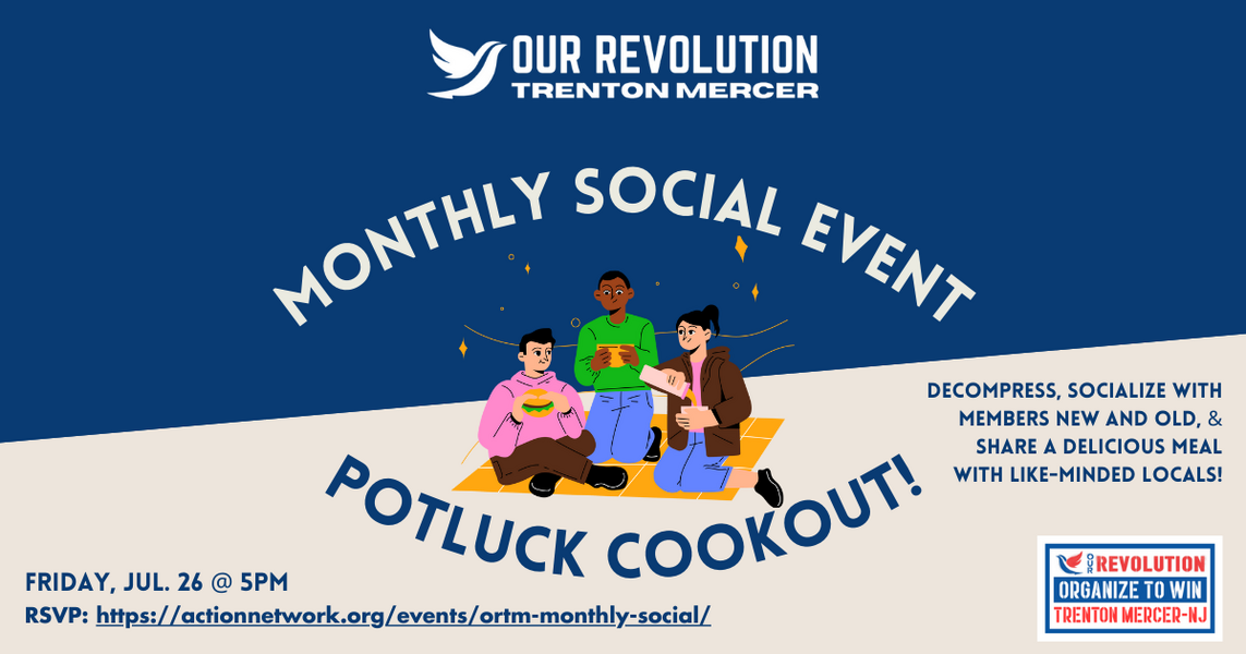 Summer Cookout/Potluck! - July Social Event, Our Revolution Trenton ...