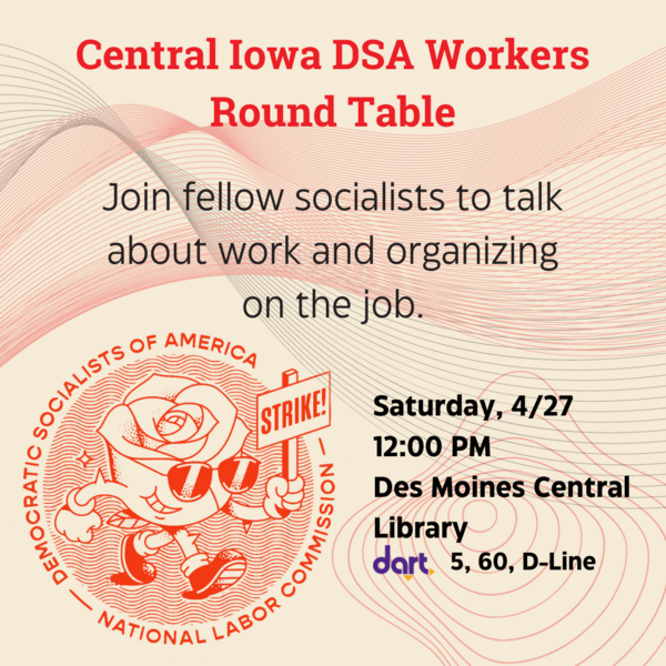 Central Iowa DSA Workers Round Table - Action Network