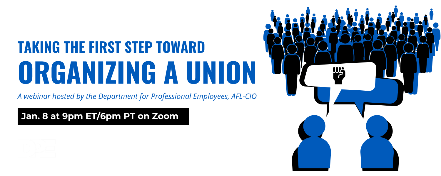 Taking the First Step Toward Organizing a Union on Jan. 8 at 9pm ET/6pm ...