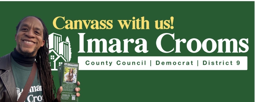 Joint GOTV Canvass for PG candidates Raaheela Ahmed and Imara Crooms ...