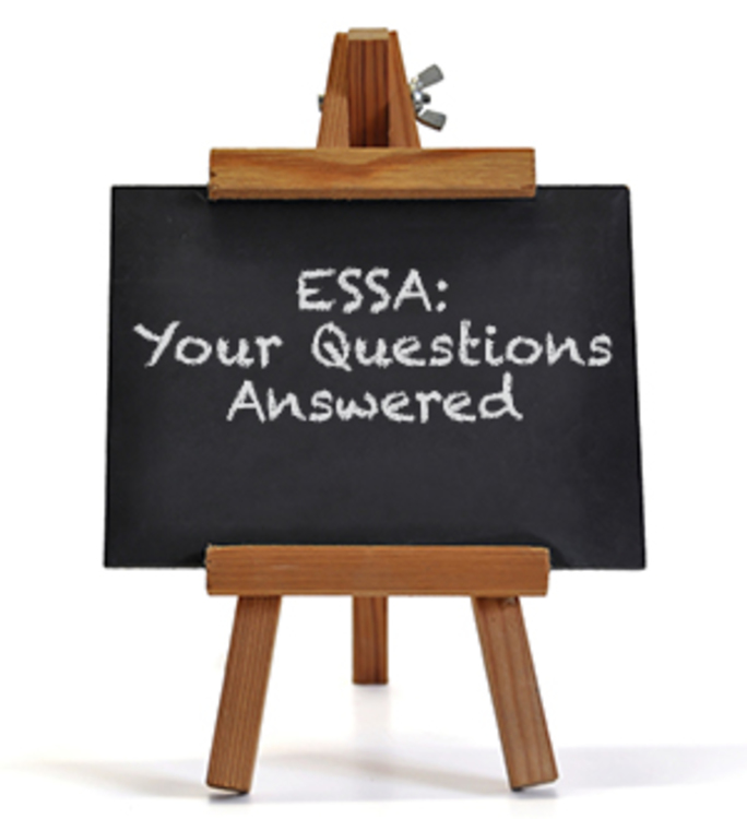 ESSA: Your Questions Answered