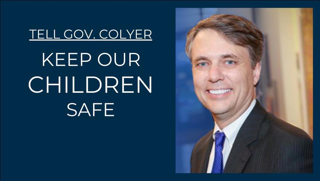 Tell Gov. Colyer: Keep Our Children Safe