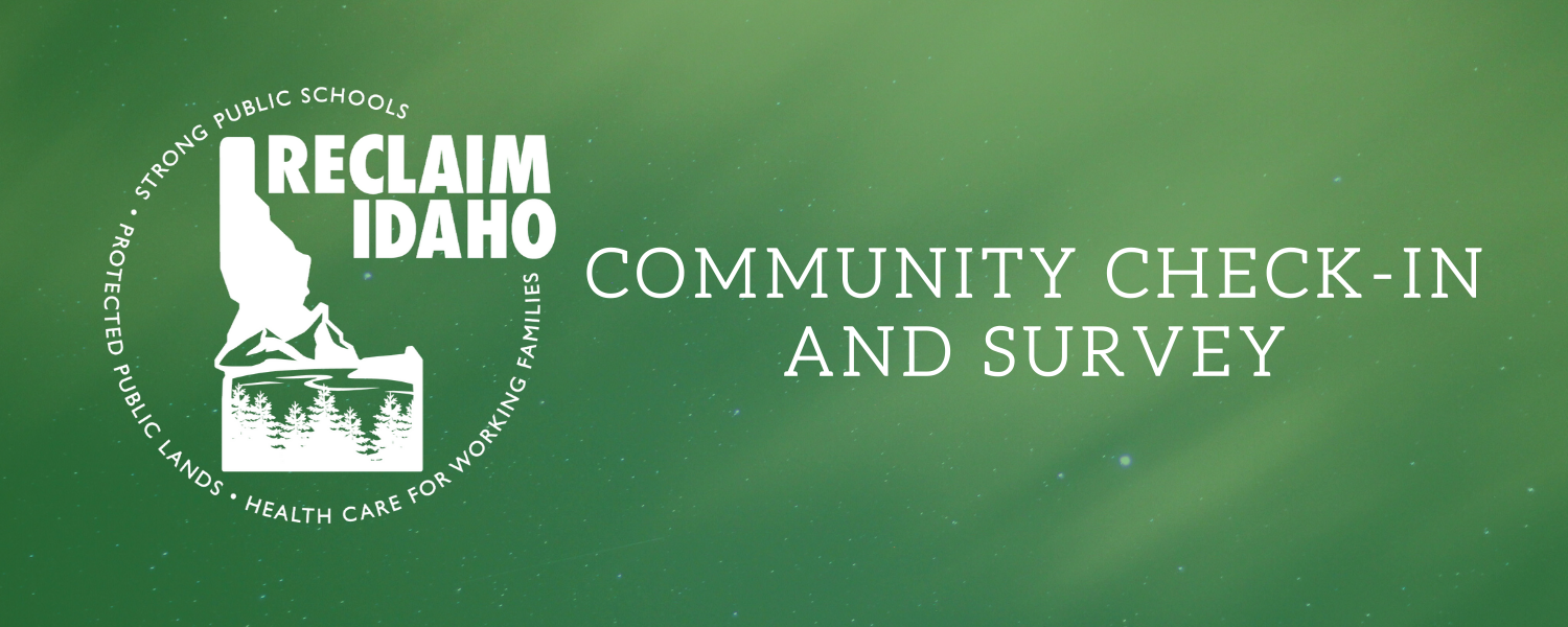 Reclaim Idaho Community Check-In and Survey - Action Network