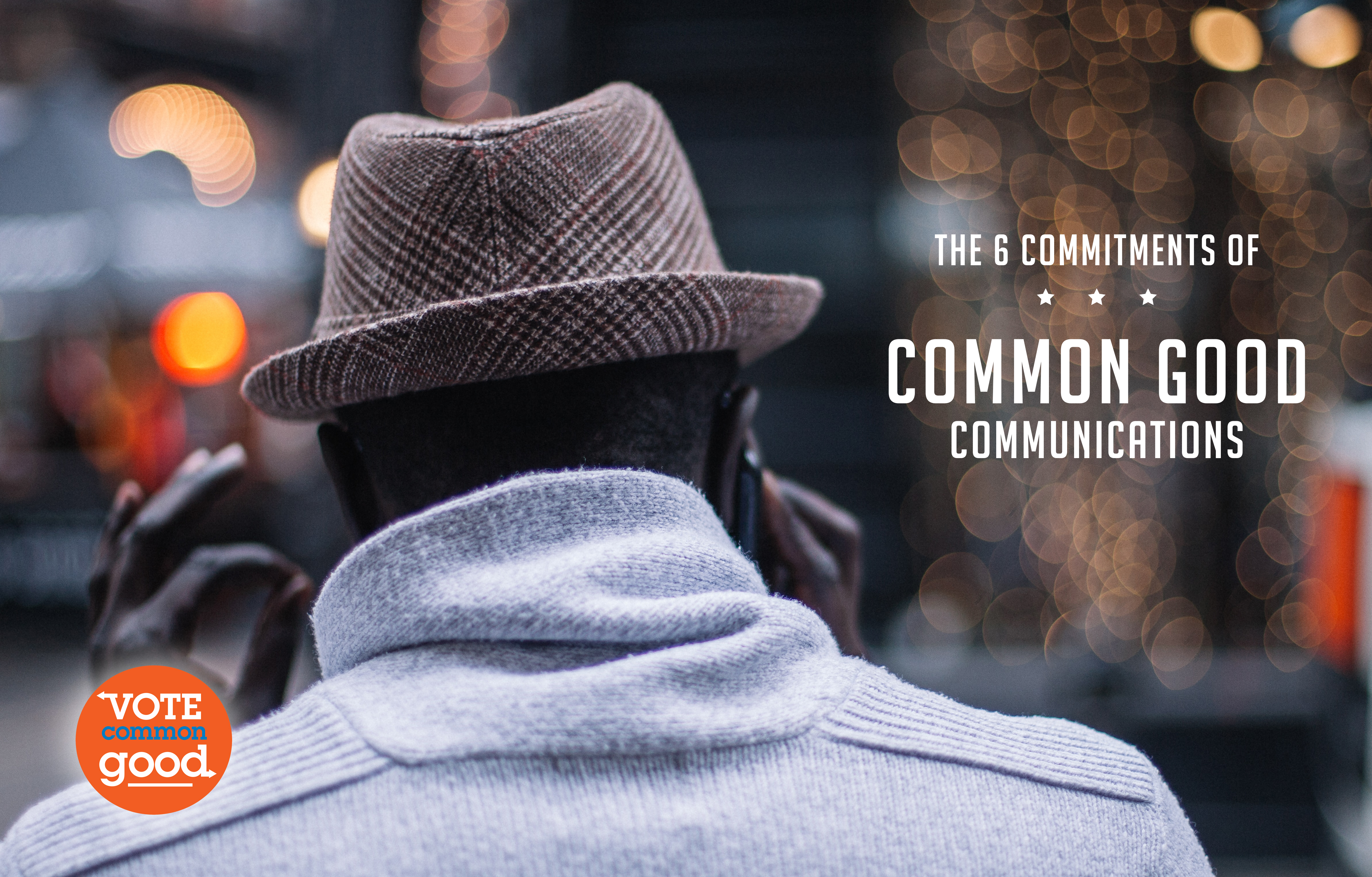Commit to the Values of Common Good Communication - Action Network