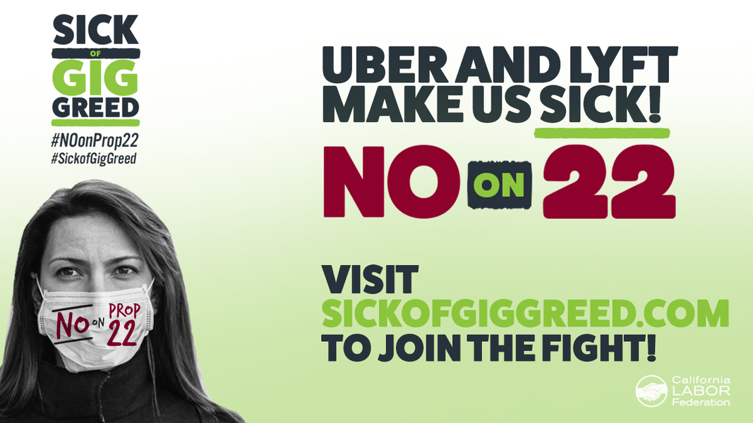 Stand with Working People - Vote NO on Prop 22!