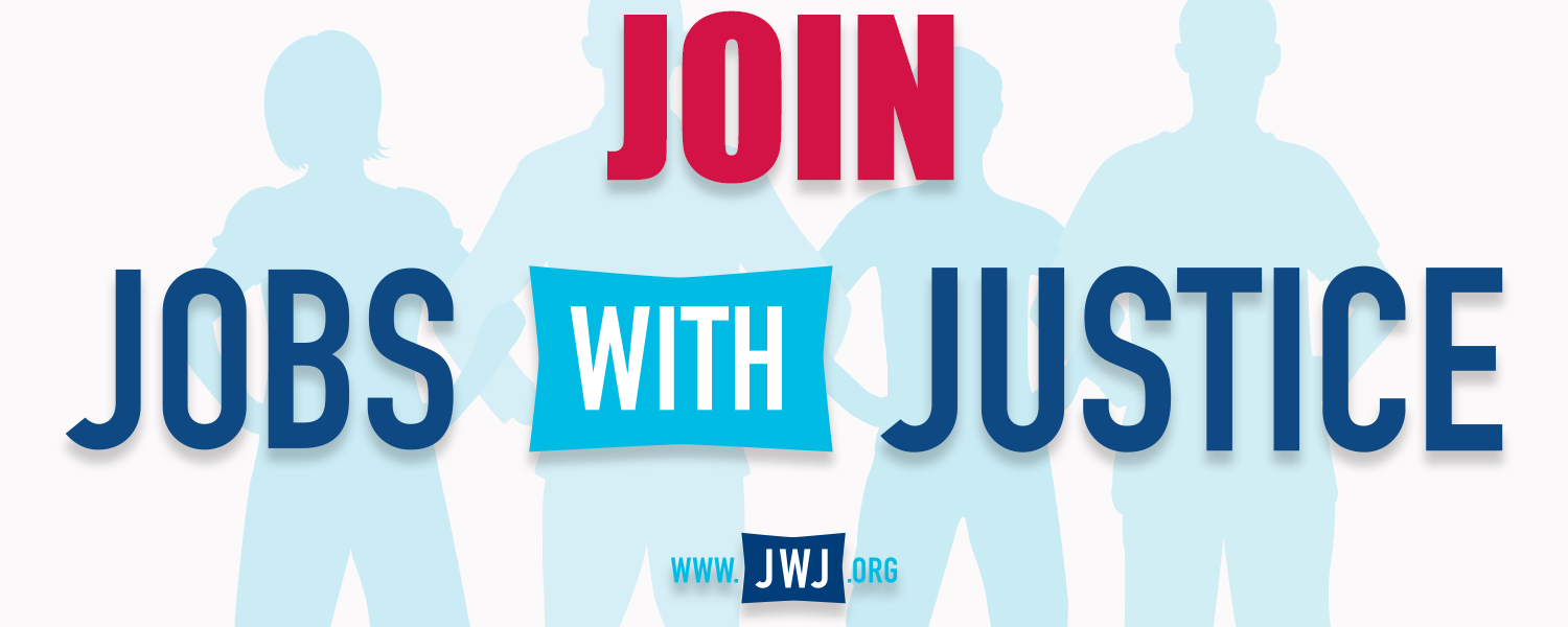 Join Jobs With Justice as We Stand Together with Working People ...