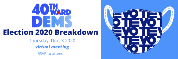 Election 2020 Breakdown - 40th Ward Dems - Action Network