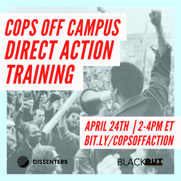 Cops Off Campus Direct Action Training | Dissenters x BlackOUT ...