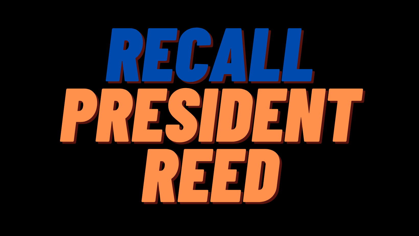 Recall President Reed - Action Network
