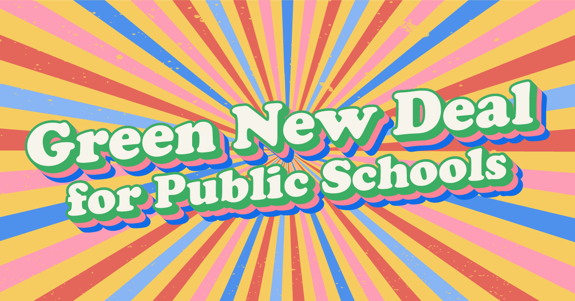 CDSA for a Green New Deal for Public Schools
