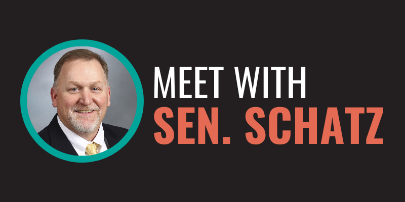 Meet with Sen. Dave Schatz - Action Network