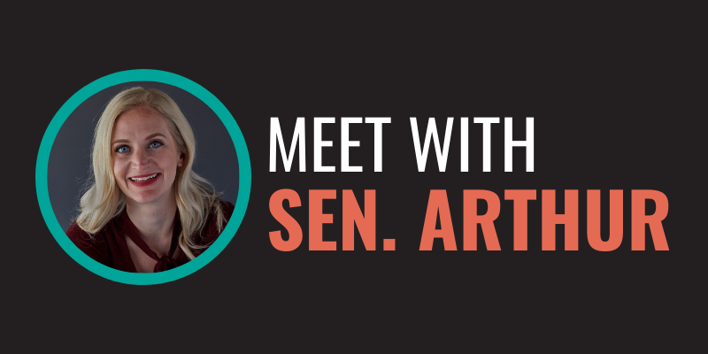 Meet with Sen. Lauren Arthur - Action Network