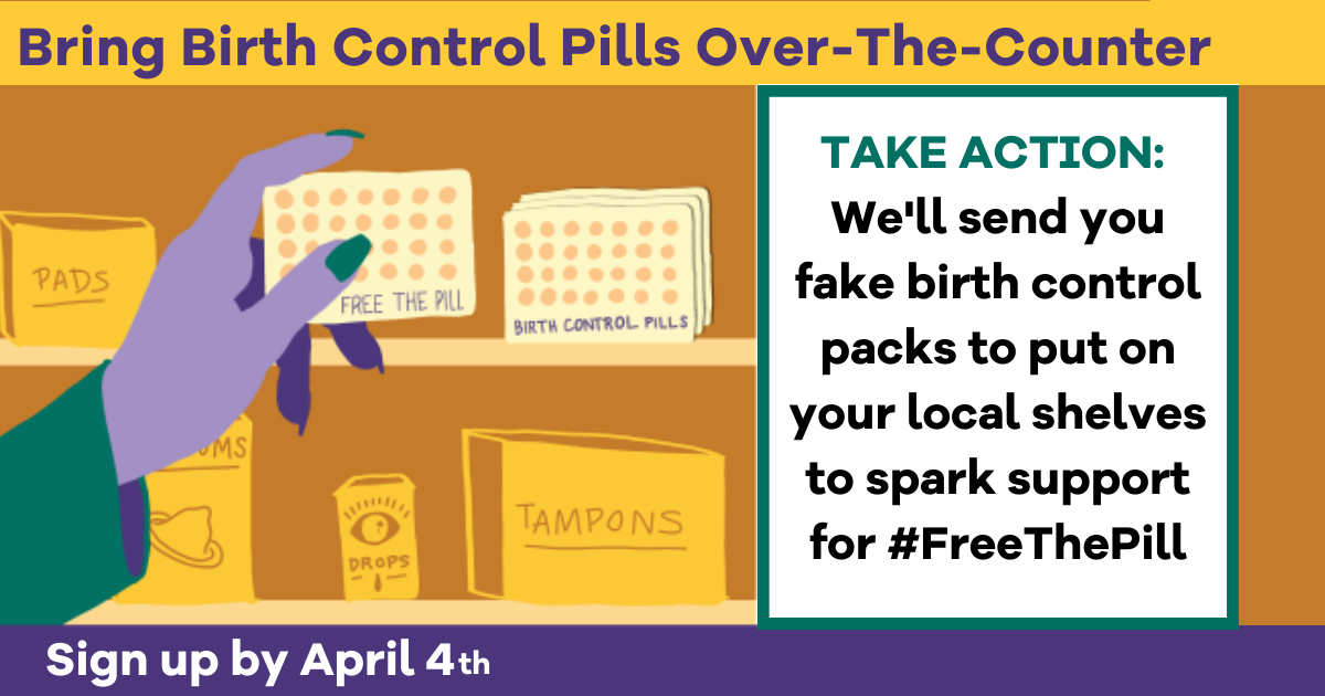 Put Birth Control Pills On Your Local Shelves - #FreeThePill - Action ...