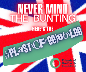 Never Mind The Bunting Here’s The Plastic Free Jubilee - Action Network