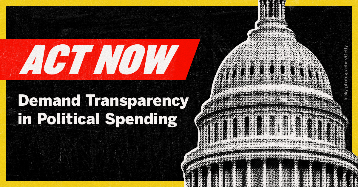 SIGN NOW: Pass the Honest Ads Act and DISCLOSE Act Now