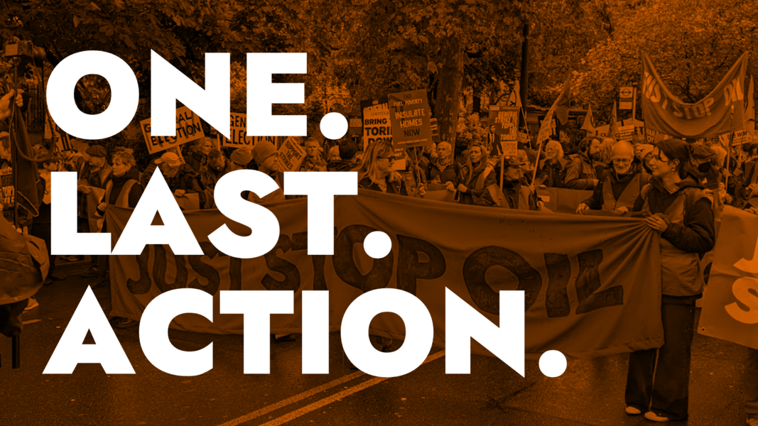Join Just Stop Oil for One Last Action