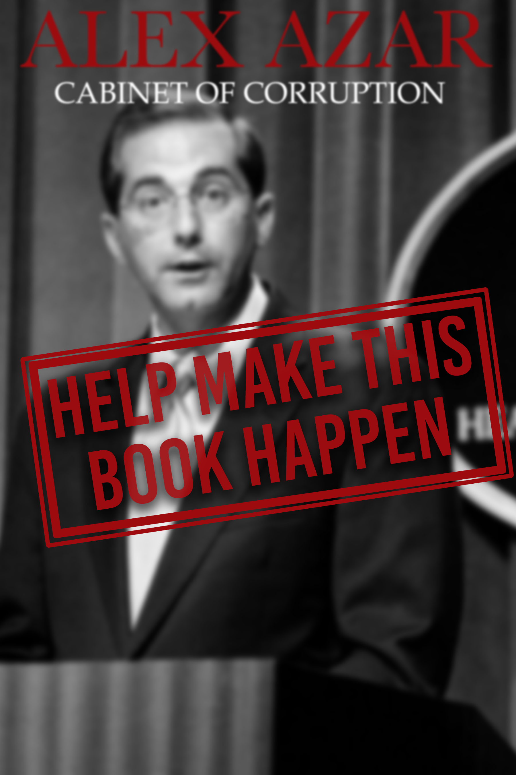 Help Crowdpublish- An Expose of Alex Azar - Action Network