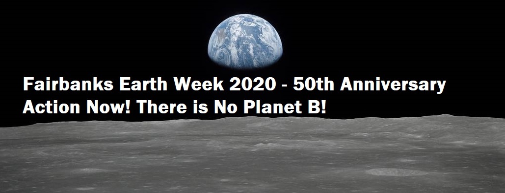 Fairbanks Earth Week 2020 - Action Network
