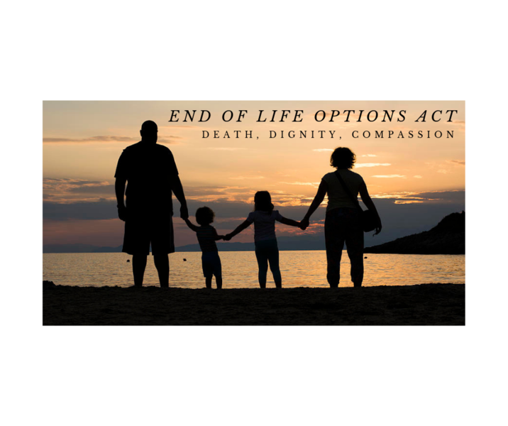 It's Not Too Late; Release The End of Life Options Act - Action Network