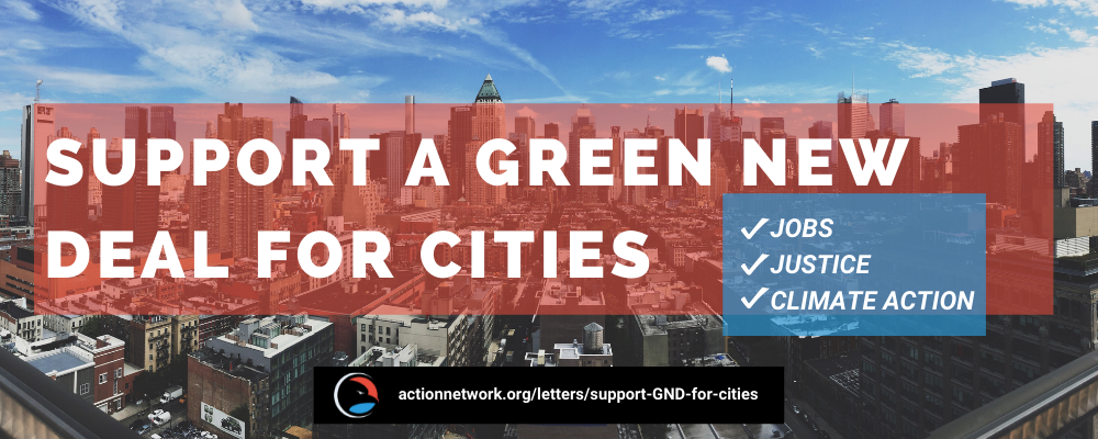 Support the Green New Deal for Cities - Action Network