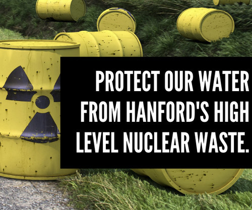 Protect Our Columbia River from Hanford's Leaking High-Level Nuclear ...