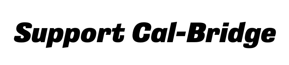 Ask Governor Newsom to Support Funding for the Cal-Bridge Program ...