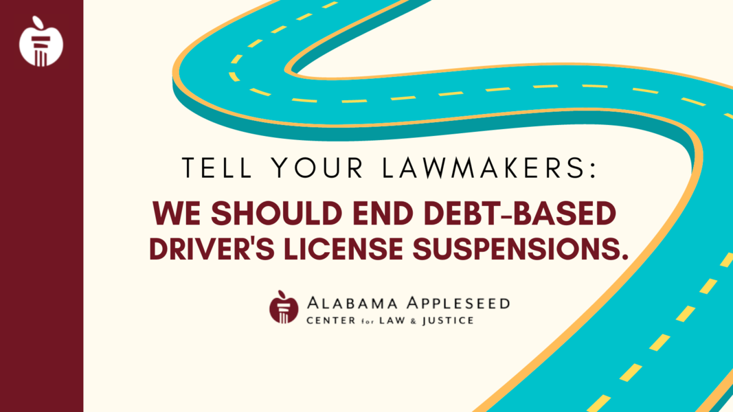 ACTION: End debt-based driver's license suspensions in Alabama - Action ...
